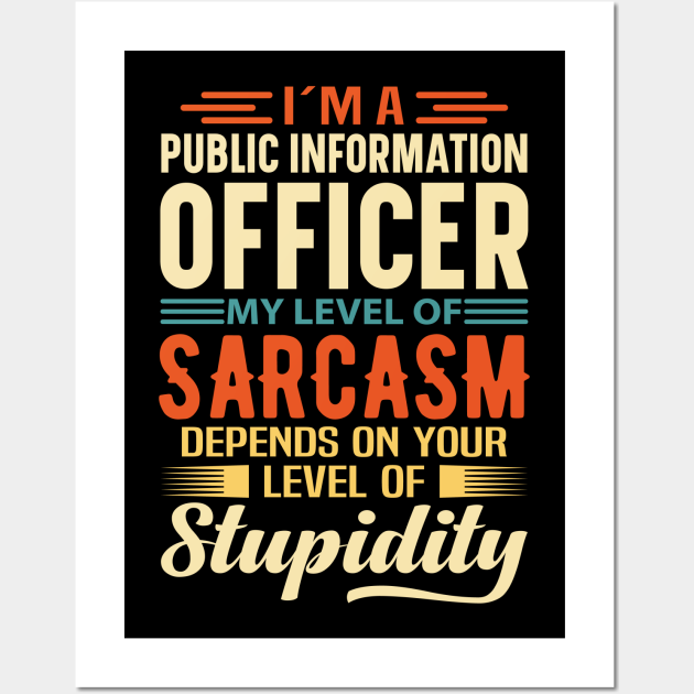 I m A Public Information Officer Public Information Officer Posters i-m-a-public-information-officer-public-information-officer-posters